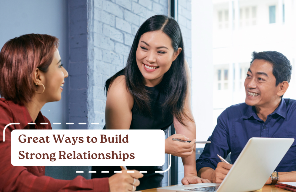 Great Ways to Build Strong Relationships | LB LIA Depok